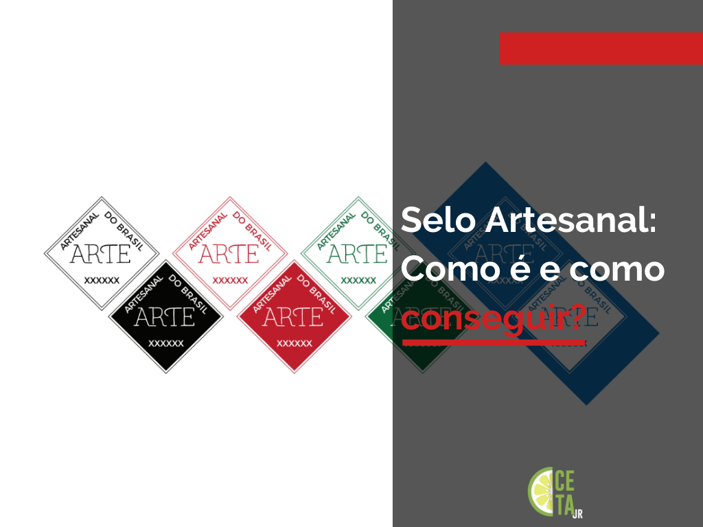 Selo Artesanal: Como é e como conseguir? | CETA Jr.
