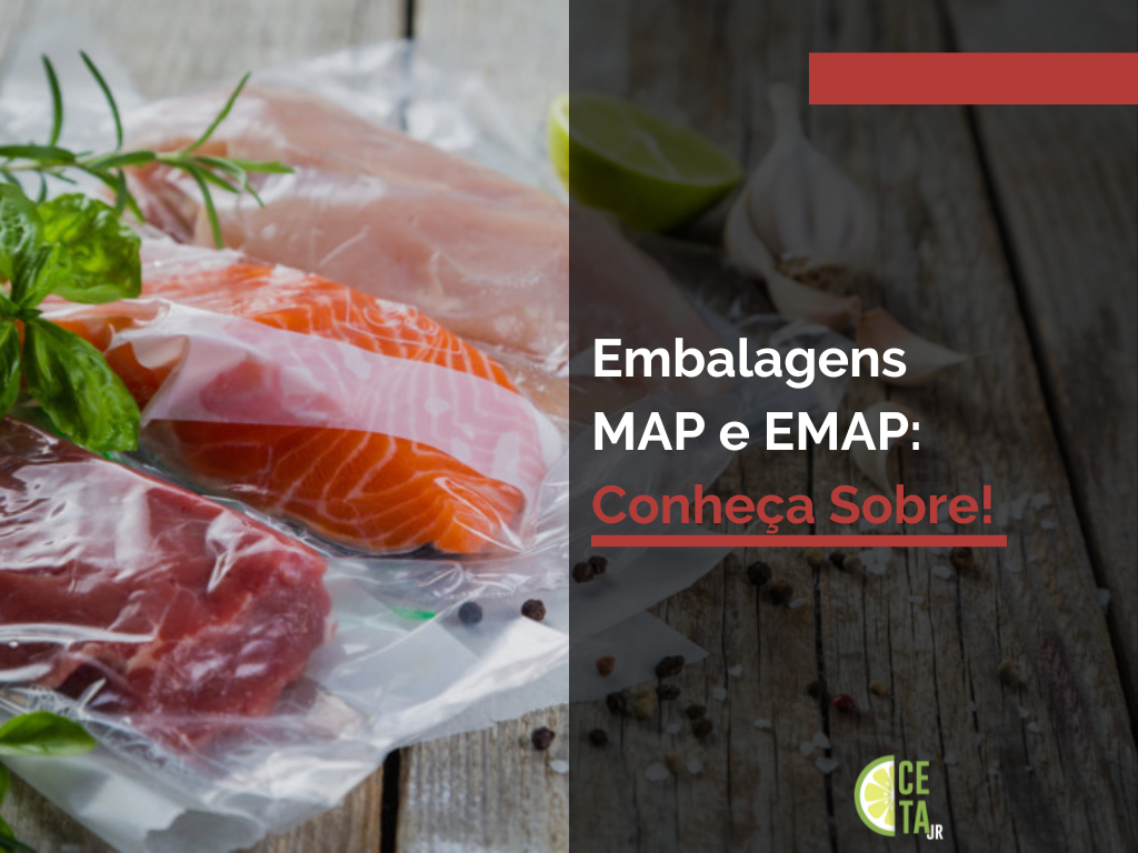 Embalagens MAP e EMAP: Conheça Sobre! - CETA Jr.